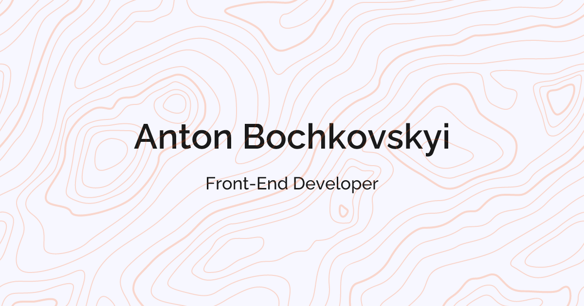 Anton Bochkovskyi - Front-End Developer